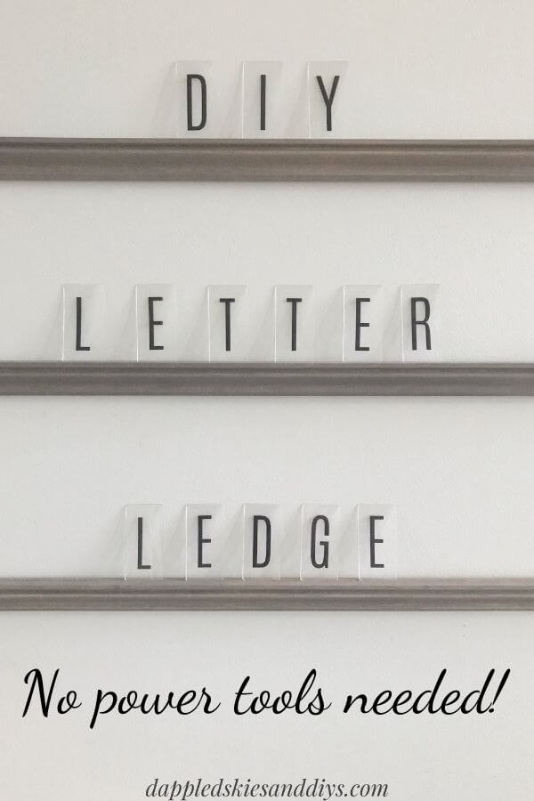 Simple and Inexpensive DIY Letter Ledge - Dappled Skies and Diys