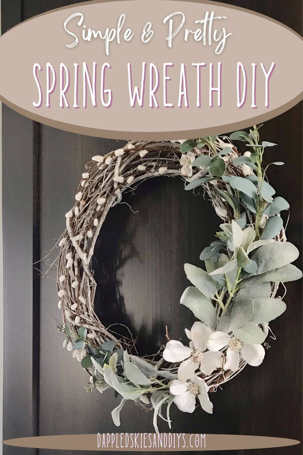How To Make A DIY Spring Grapevine Wreath - Dappled Skies and Diys