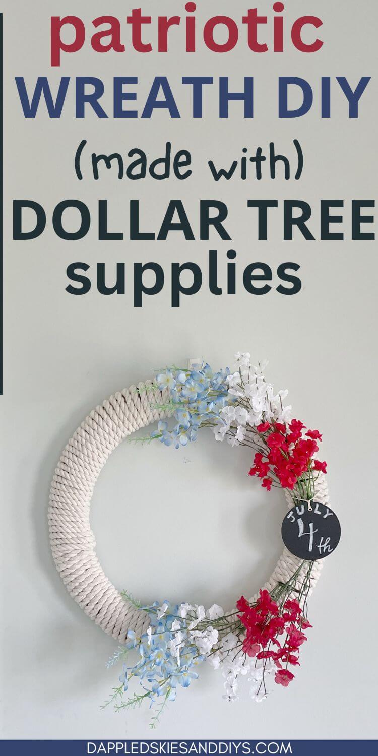 Patriotic Wreath DIY (Using Dollar Tree Supplies) - Dappled Skies and Diys